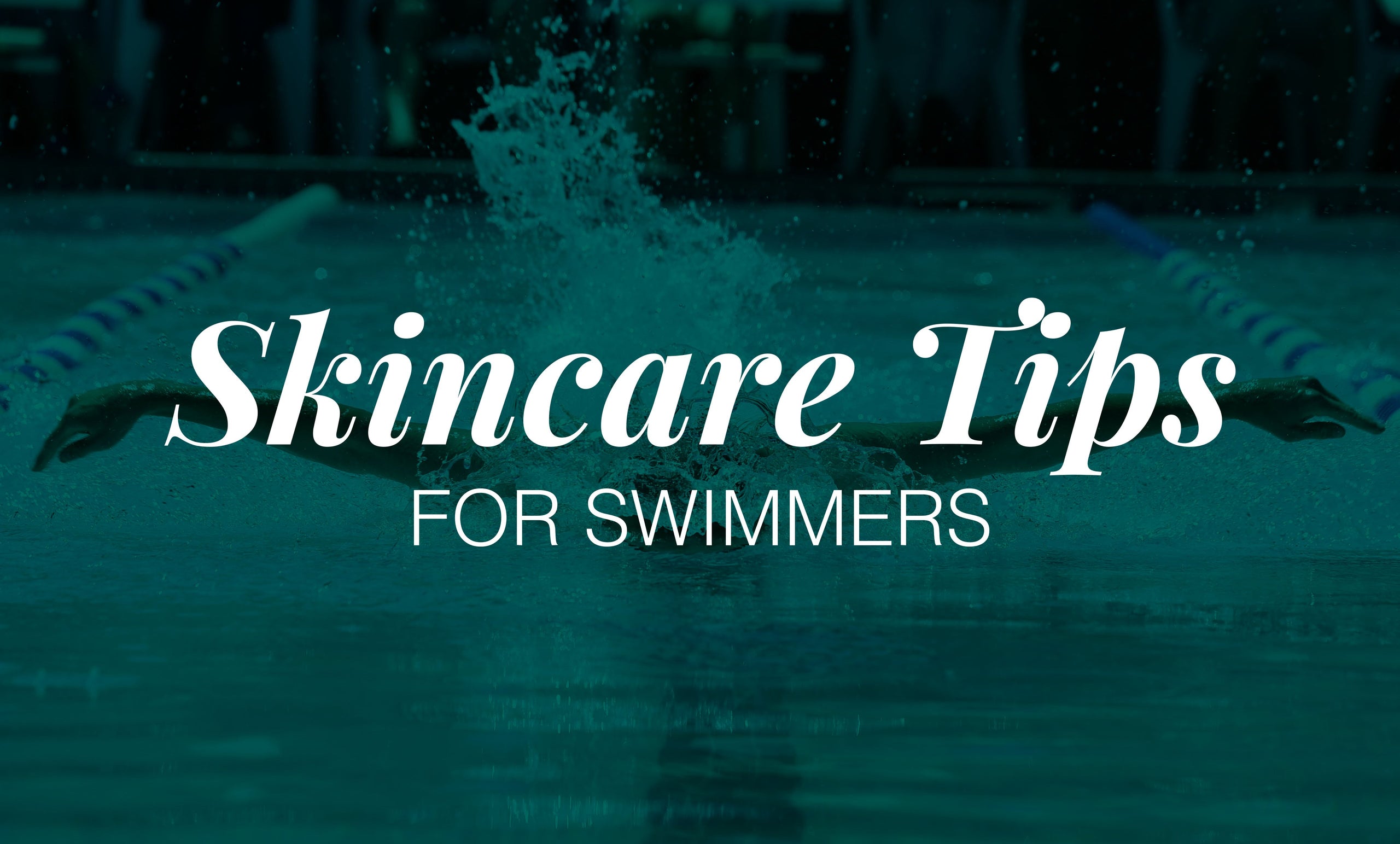 Skincare Tips for Swimmers – 7 Fathoms Seaweed Skin Care